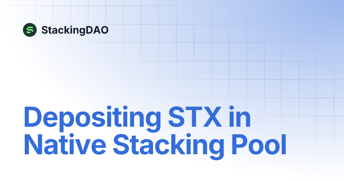 Depositing STX in Native Stacking Pool | StackingDAO